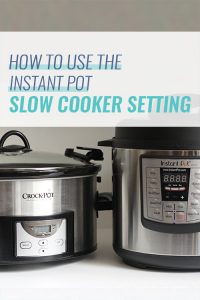 How to Use the Instant Pot Slow Cooker Setting – The Family Freezer