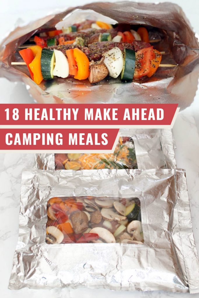 18 Healthy Make Ahead Camping Meals 18 Healthy Make Ahead Camping Meals